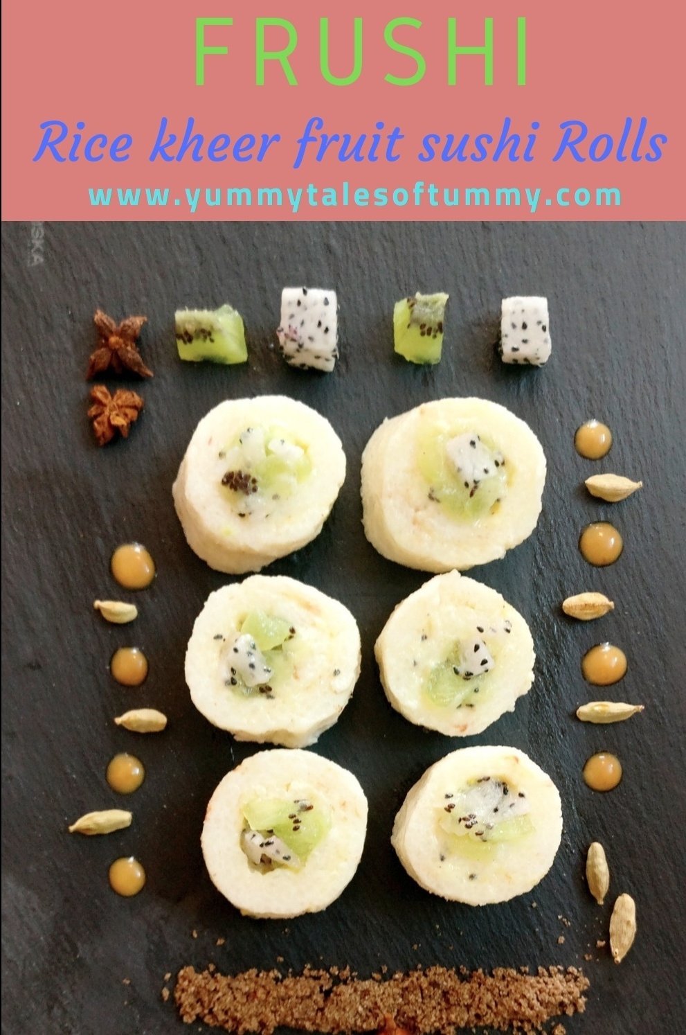 Fruit Sushi Recipe (Frushi) | Rice kheer Sushi - Yummy Tales Of Tummy