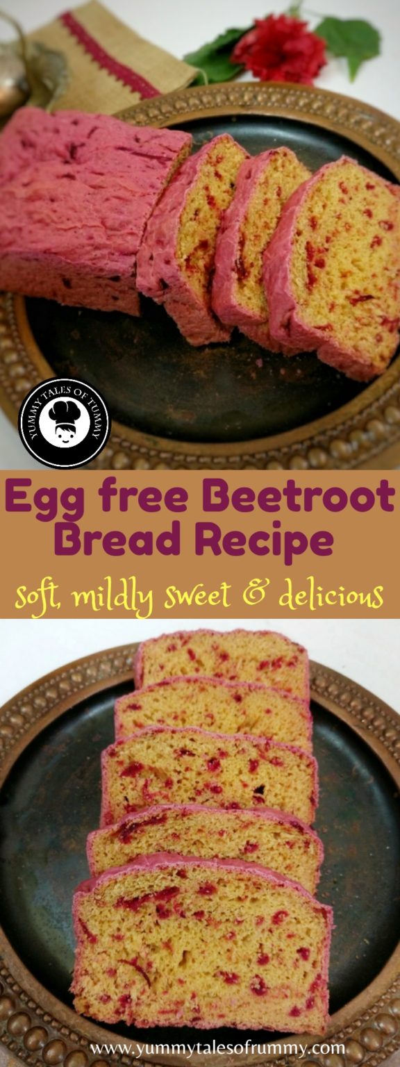 Beetroot Bread Recipe {Egg Free} - Yummy tales of tummy